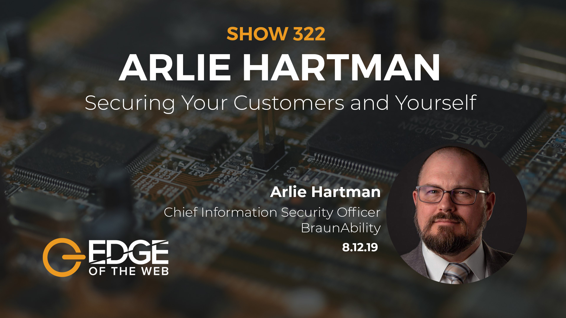 Securing Your Customers and Yourself with Arlie Hartman