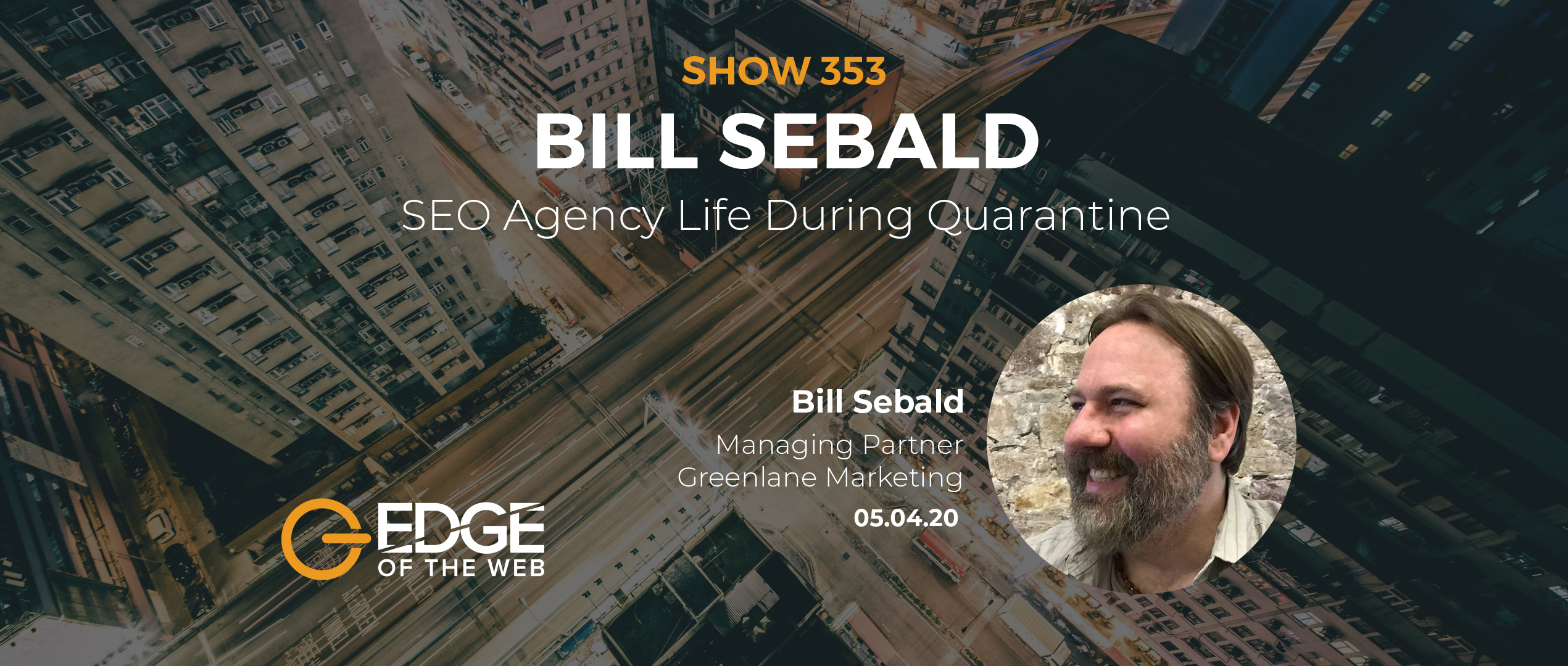 Bill Sebald | SEO Agency Life During Quarantine